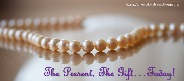 The Present, The Gift…Today! – CanvasWithRainbow